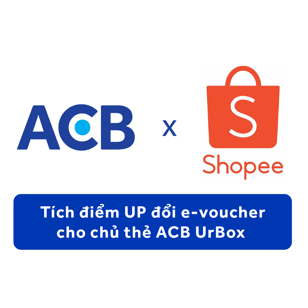 Tích điểm thả ga đổi E-voucher lên tới 500k cùng thẻ ACB UrBox